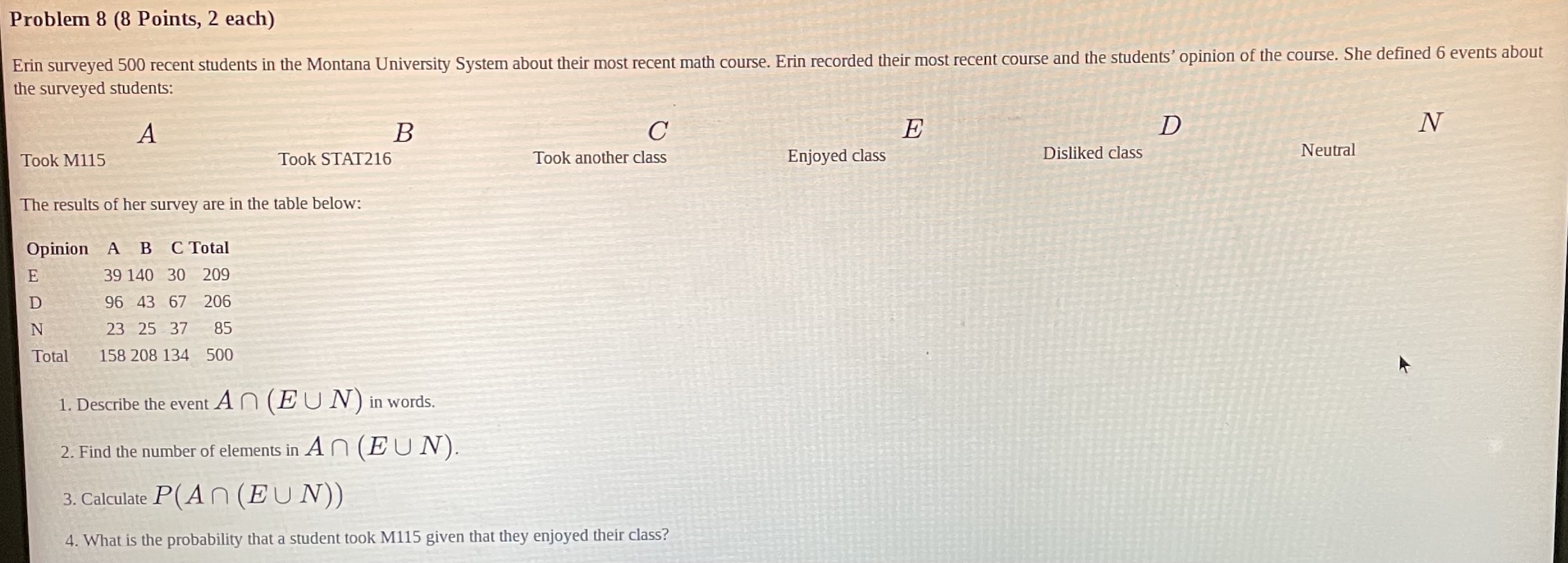 Solved Problem 8 (8 ﻿Points, 2 ﻿each)Erin surveyed 500 | Chegg.com