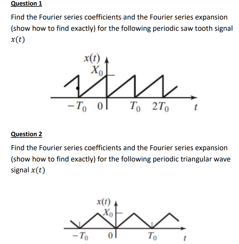Solved Question 1 Find the Fourier series coefficients and | Chegg.com