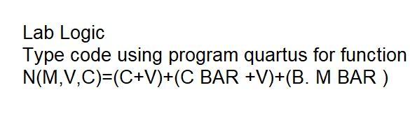 Solved Lab Logic Type code using program quartus for | Chegg.com