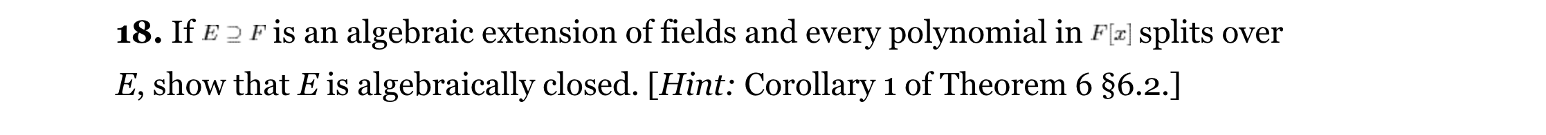 Solved 18. If E 2 F is an algebraic extension of fields and | Chegg.com