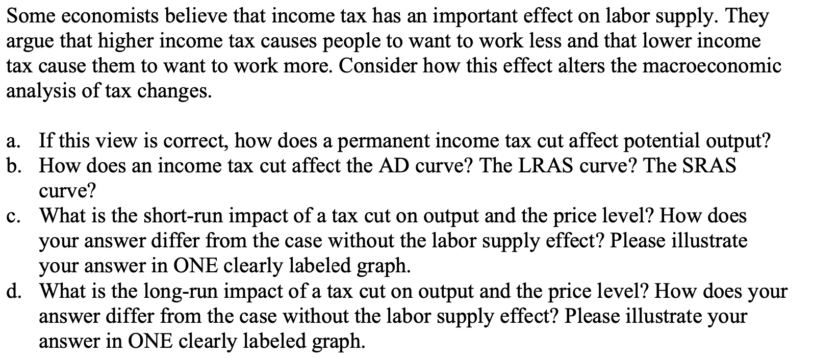 Some economists believe that income tax has an | Chegg.com