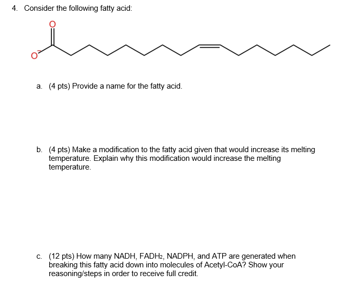 Solved 4. Consider the following fatty acid: a. (4 pts) | Chegg.com