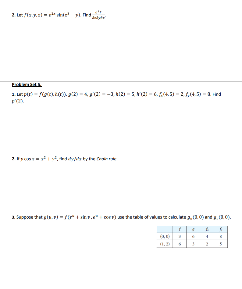 Solved 2. Let f(x,y,z)=e2xsin(z3−y). Find ∂z∂y∂x∂3f. Problem | Chegg.com