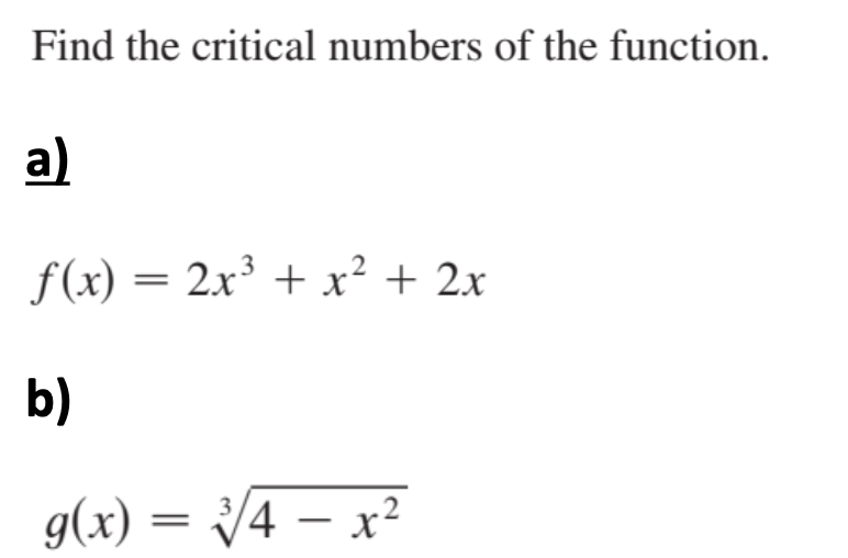 Solved Find the critical numbers of the function. a) f(x) = | Chegg.com