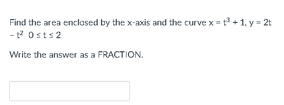 Solved Find the area enclosed by the x-axis and the curve | Chegg.com