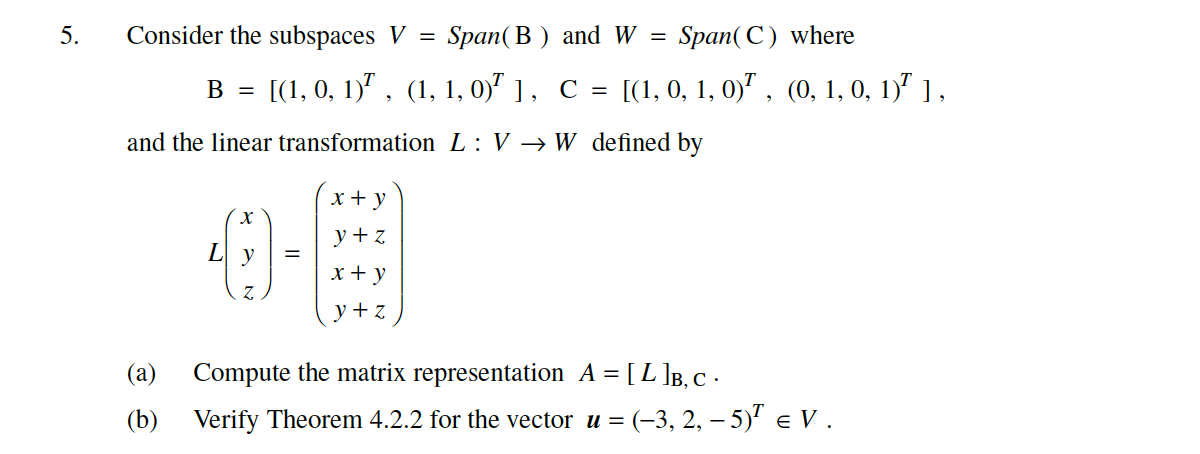 Solved 5. Consider the subspaces V = Span( B ) and W Span(C) | Chegg.com