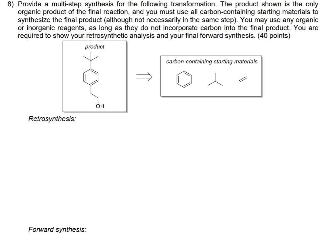 Solved 8) Provide a multi-step synthesis for the following | Chegg.com