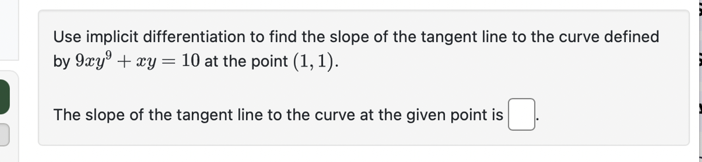 Solved Use implicit differentiation to find the slope of the | Chegg.com