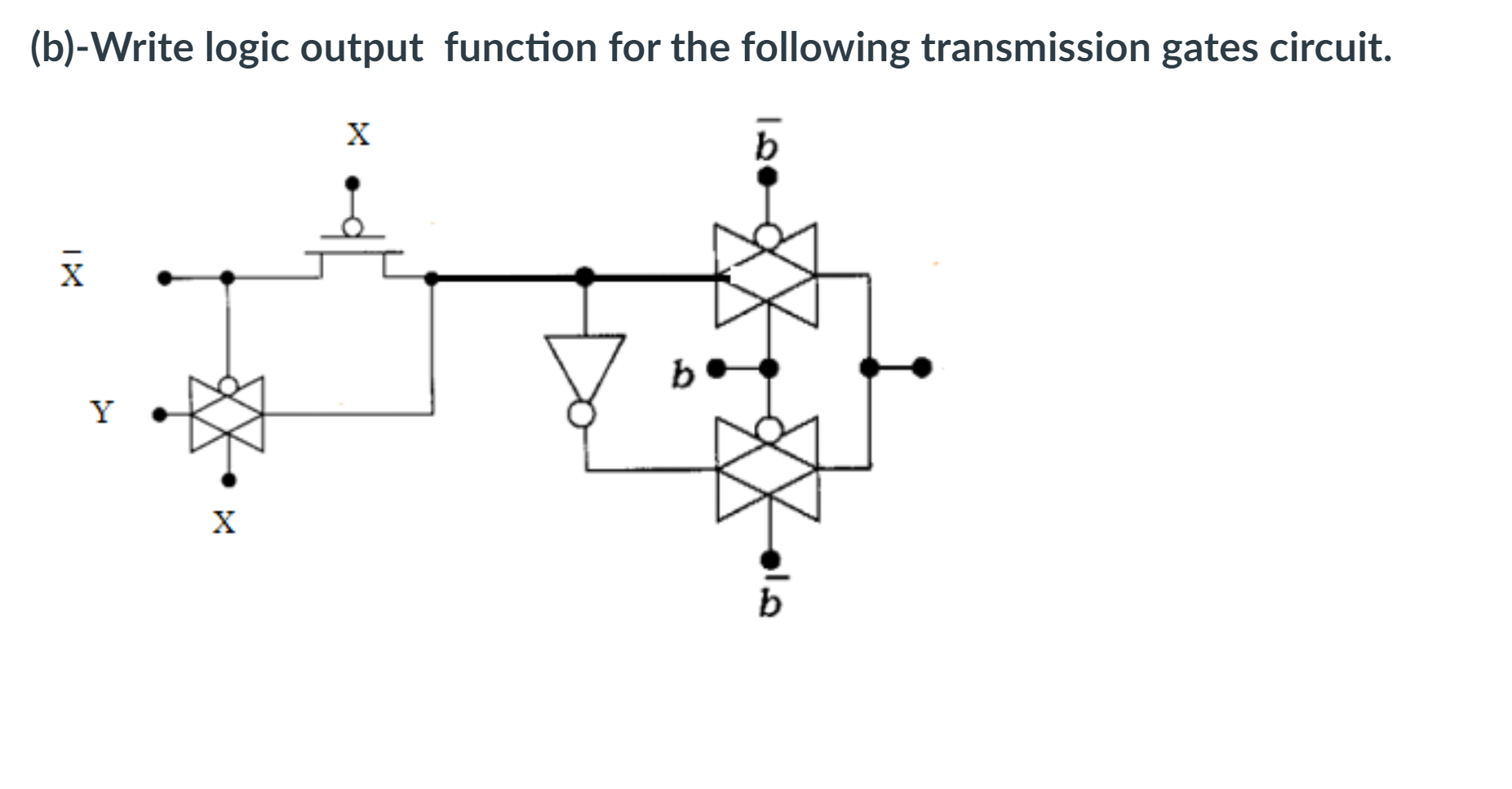 Solved (b)-Write logic output function for the following | Chegg.com