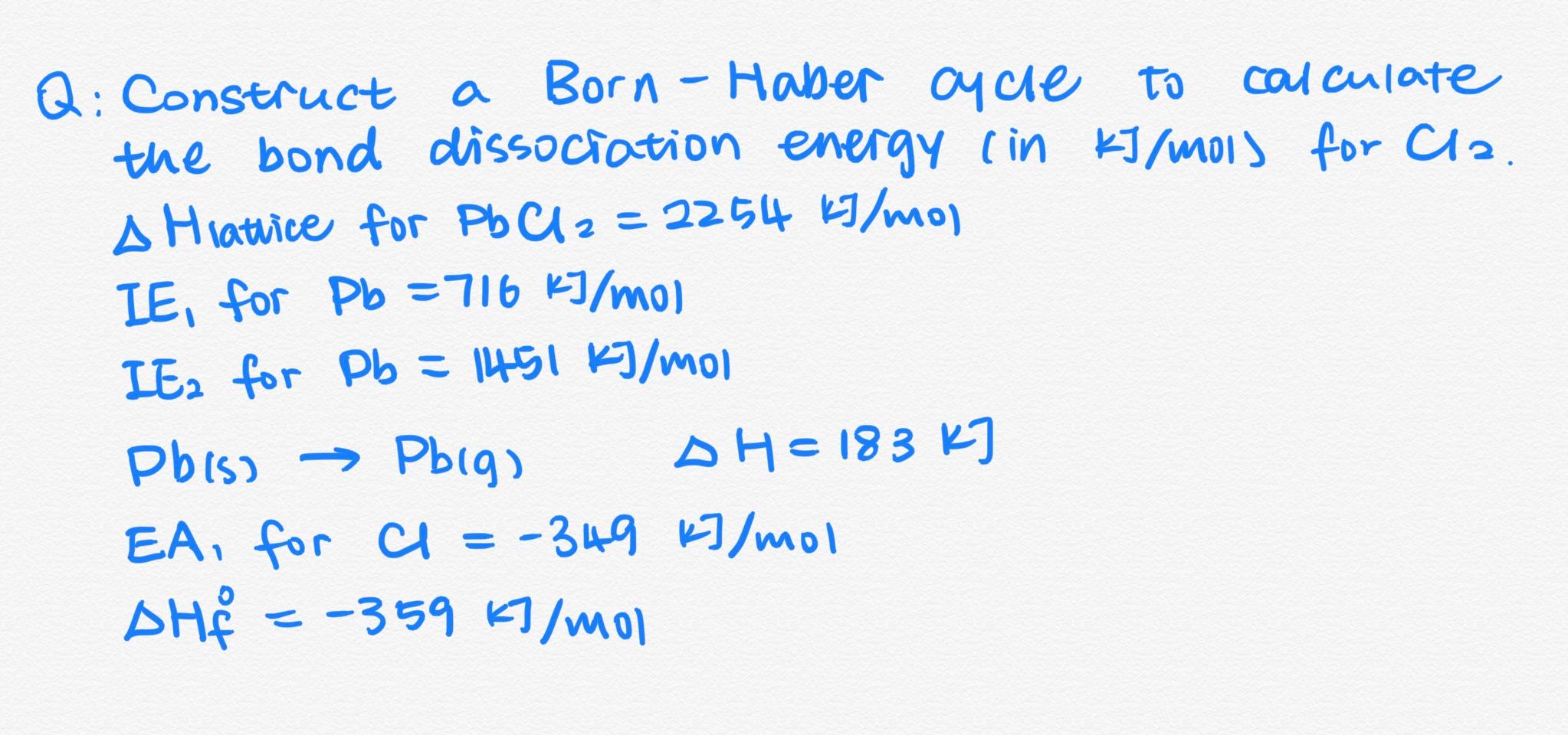 Solved 0 Q: Construct a Born - Haber cycle to calculate the | Chegg.com