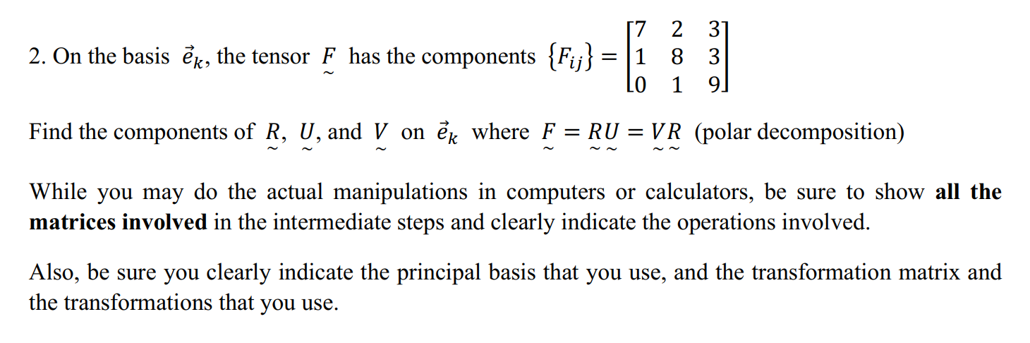 Solved 2. On the basis ek, the tensor ∼F has the components | Chegg.com