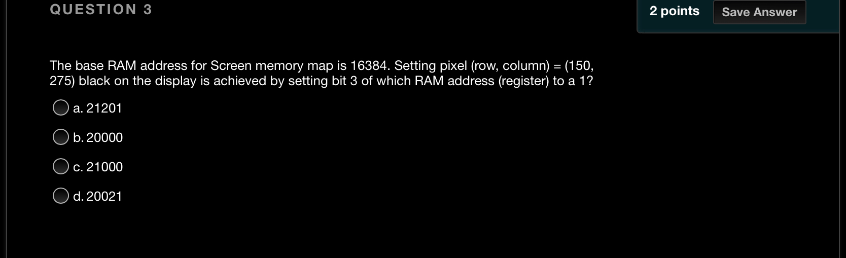 Solved QUESTION 3 2 points Save Answer The base RAM address | Chegg.com