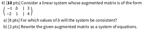Solved 4) (10 pts] Consider a linear system whose augmented | Chegg.com