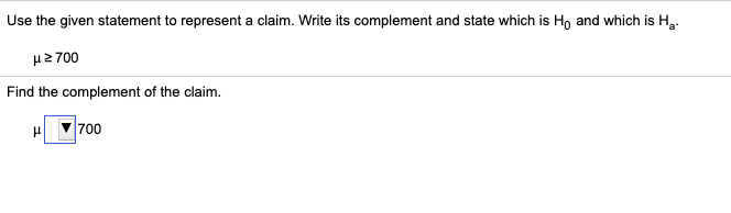 Solved Use the given statement to represent a claim. Write | Chegg.com