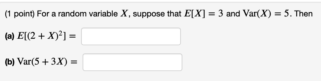 Solved (1 point) For a random variable X, suppose that E[X] | Chegg.com