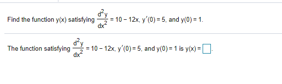 Solved Find the function y(x) satisfying po 10 - 12x, y'(0) | Chegg.com