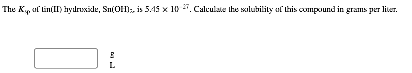 Solved The Ksp of tin(II) hydroxide, Sn(OH)2, is | Chegg.com