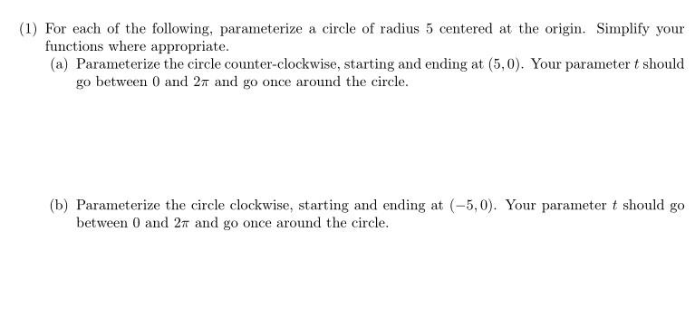 Solved (1) For each of the following, parameterize a circle | Chegg.com