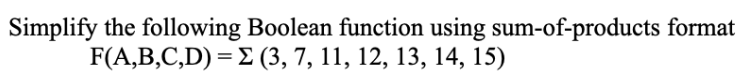 Solved Simplify the following Boolean function using | Chegg.com