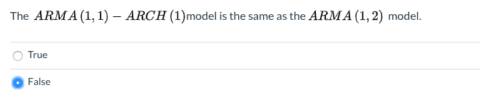 Solved The ARMA (1,1) - ARCH (1)model is the same as the | Chegg.com