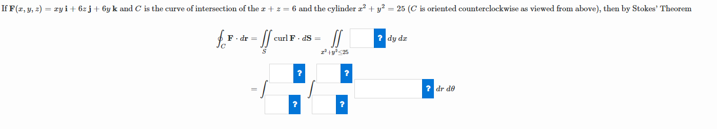 Solved ∮CF⋅dr=∬ScurlF⋅dS=∬x2+y2≤25∣dydx=∫2+drdθ | Chegg.com