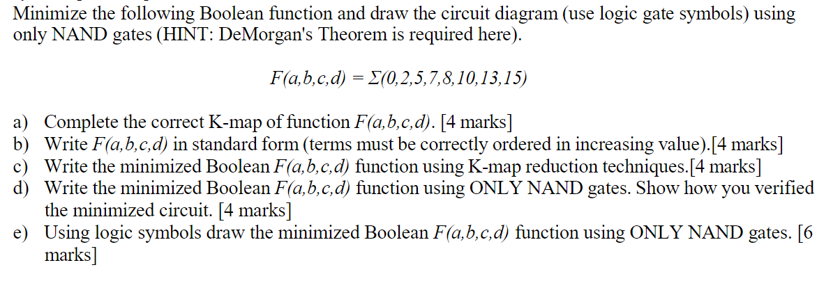 Solved Minimize the following Boolean function and draw the | Chegg.com