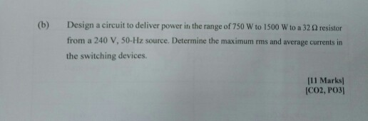 Solved (b) Design a circuit to deliver power in the range of | Chegg.com