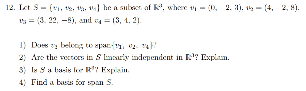 Solved 12. Let S = {V1, V2, V3, v4} be a subset of R3, where | Chegg.com