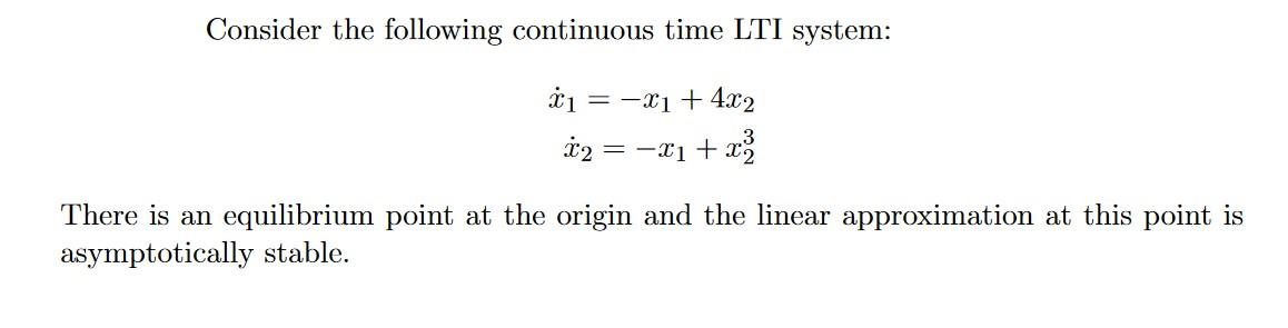 Solved Consider the following continuous time LTI system: 1 | Chegg.com