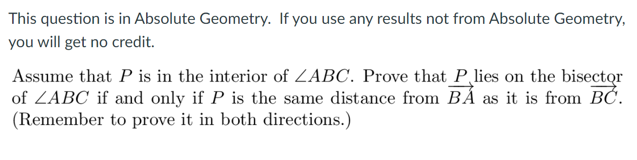Solved This question is in Absolute Geometry. If you use any | Chegg.com