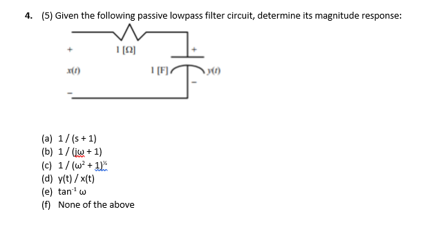 Solved 4. (5) Given the following passive lowpass filter | Chegg.com