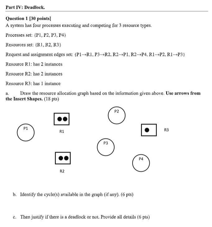 Solved Part IV: Deadlock. Question 1 (30 points) A system | Chegg.com