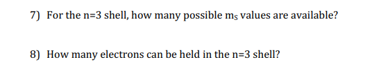 Solved For the n=3 ﻿shell, how many possible mS ﻿values are | Chegg.com