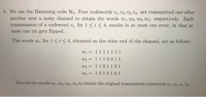 Solved We use the Hamming code H_3. Four codewords c_1, c_2, | Chegg.com