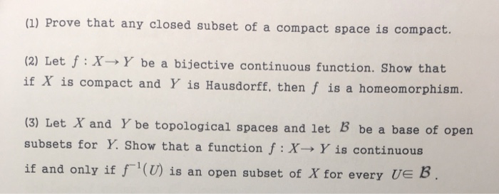 Solved (1) Prove that any closed subset of a compact space | Chegg.com