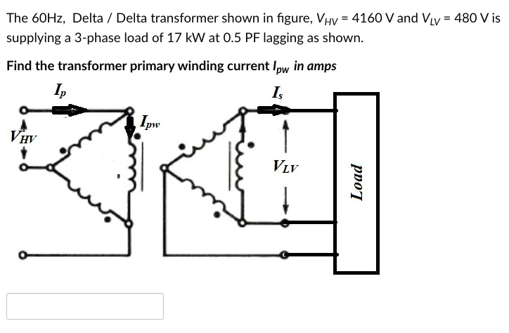 Solved The 60 Hz, Delta / Delta transformer shown in figure, | Chegg.com