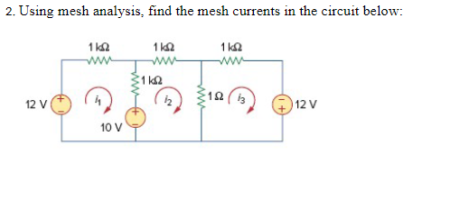 Solved 2. Using mesh analysis, find the mesh currents in the | Chegg.com