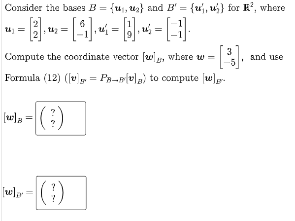 Solved Consider the bases B = {U1, U2} and B' = {uí, uk} for | Chegg.com