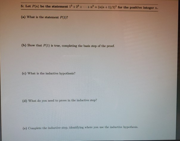 Solved 5: Let P(n) be the statement 1+2+...+ - (n(n+1)/2) | Chegg.com