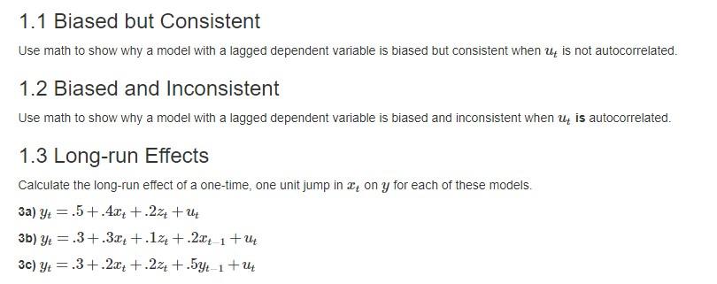 Solved 1.1 Biased but Consistent Use math to show why a | Chegg.com