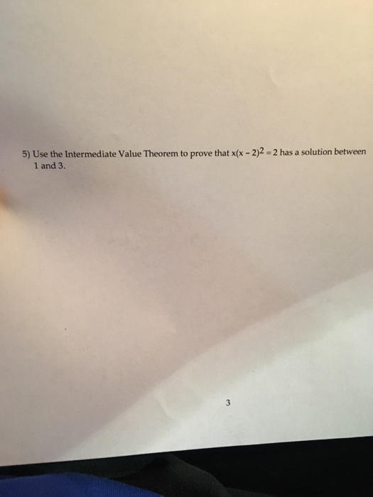 Solved 5) Use the Intermediate Value Theorem to prove that | Chegg.com