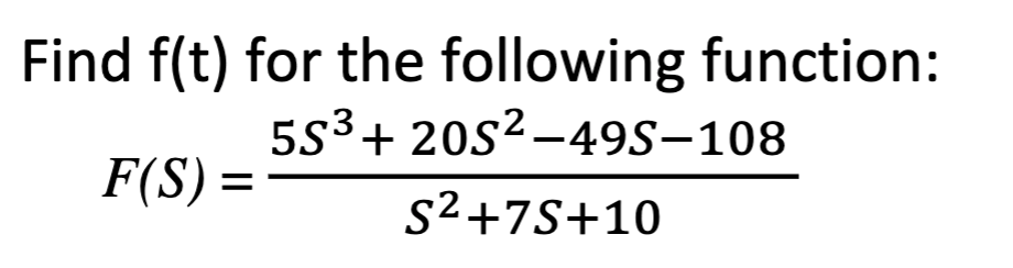 Solved Find f(t) for the following function: | Chegg.com