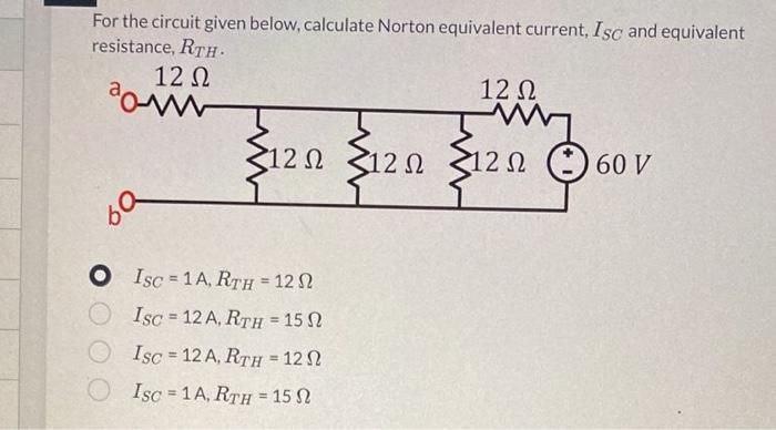 Solved For the circuit given below, calculate Norton | Chegg.com