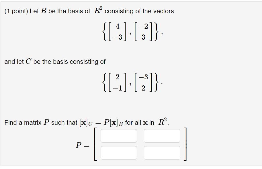 Solved (1 point) Let B be the basis of R2 consisting of the | Chegg.com