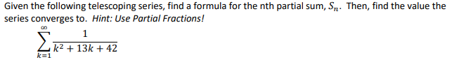 Solved Given the following telescoping series, find a | Chegg.com