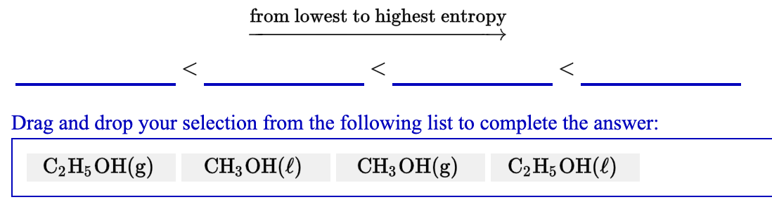 Solved Arrange the following from lowest to highest entropy: | Chegg.com