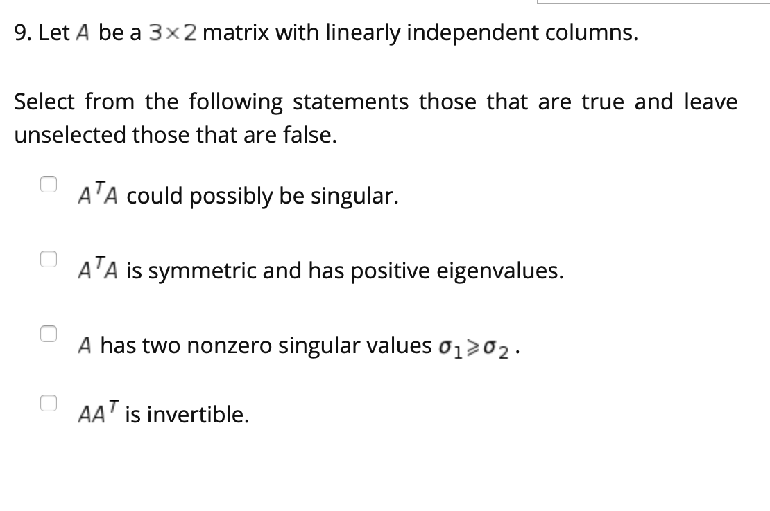 Solved 9. Let A be a 3x2 matrix with linearly independent | Chegg.com
