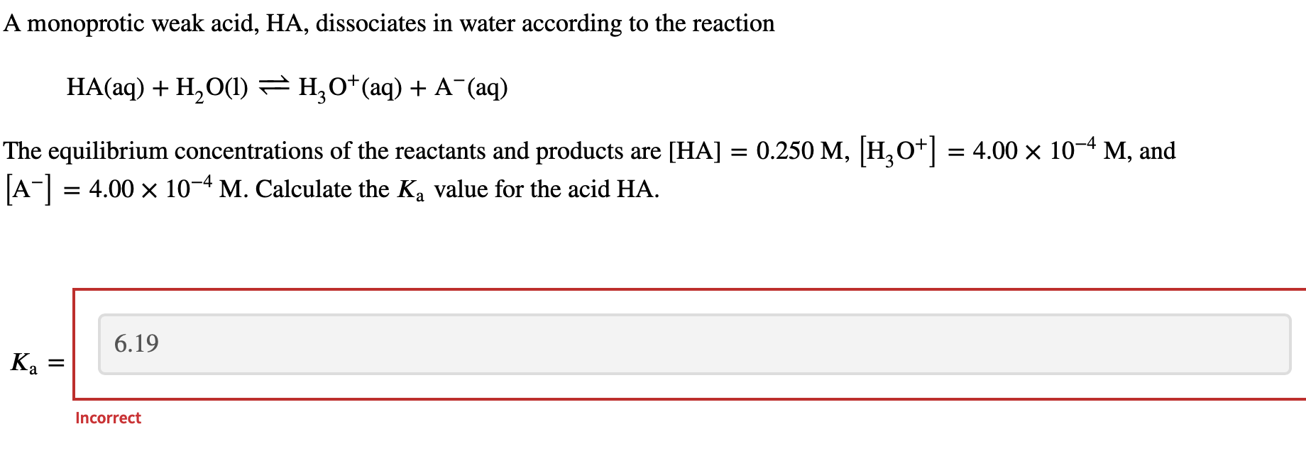 Solved A monoprotic weak acid, HA, dissociates in water | Chegg.com