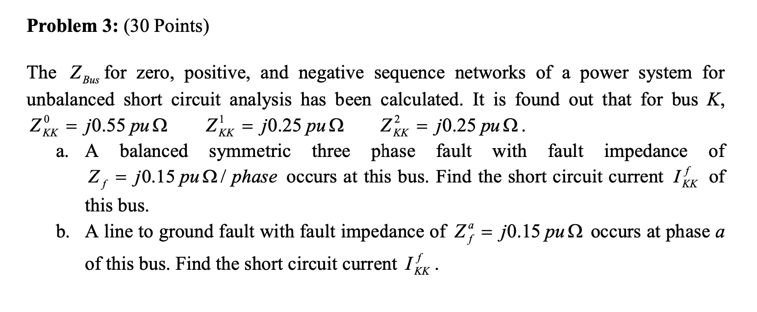 Solved Problem 3: (30 Points) The ZBus for zero, positive, | Chegg.com