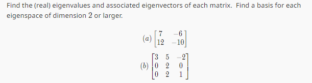 Solved Find the (real) eigenvalues and associated | Chegg.com